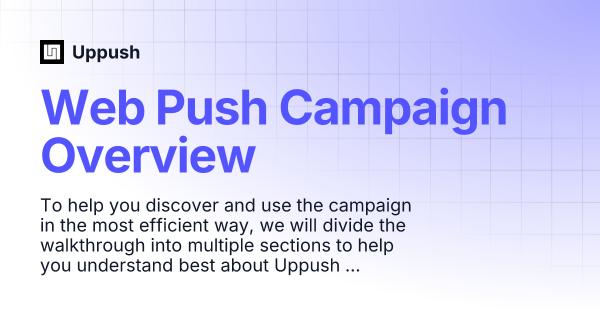 Web Push Campaign Overview | Uppush