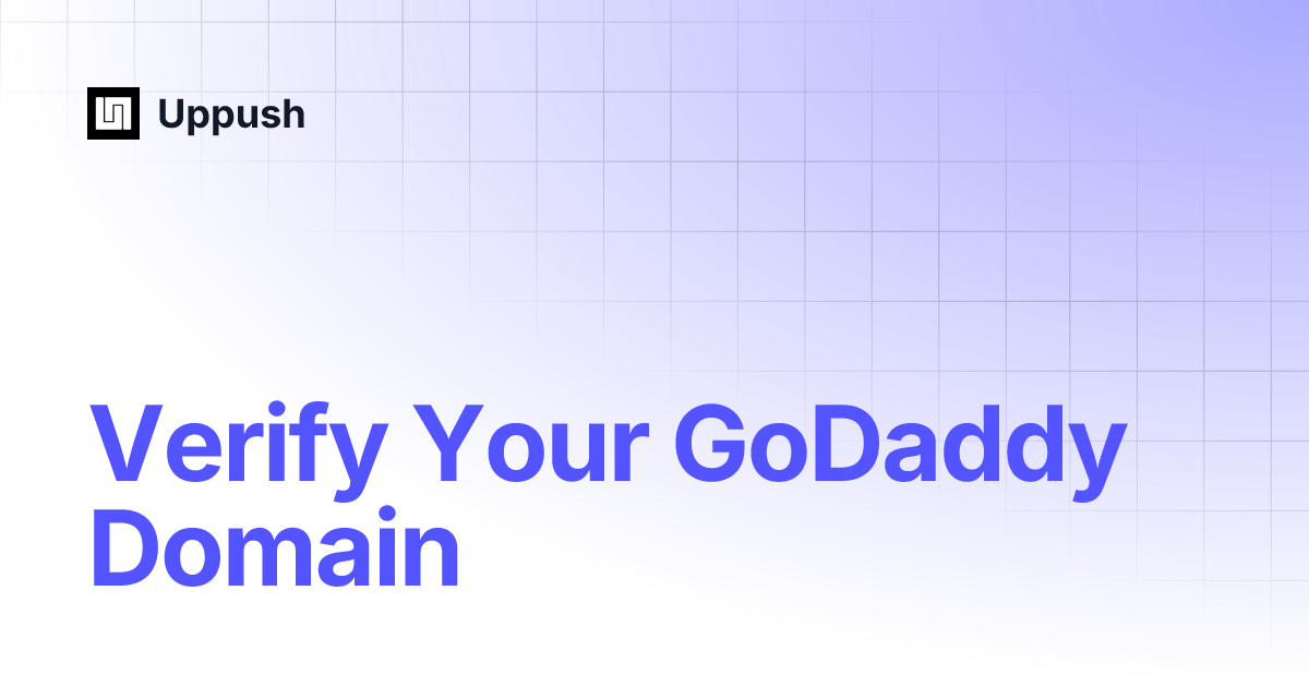 Verify Your GoDaddy Domain | Uppush